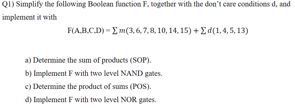 Solved Q1) Simplify the following Boolean function F, | Chegg.com