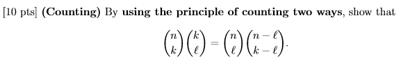 Solved [10 pts) (Counting) By using the principle of | Chegg.com