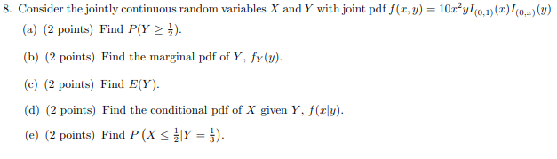 Solved 8. Consider the jointly continuous random variables X | Chegg.com Solved 8. Consider the jointly continuous random variables X | Chegg.com