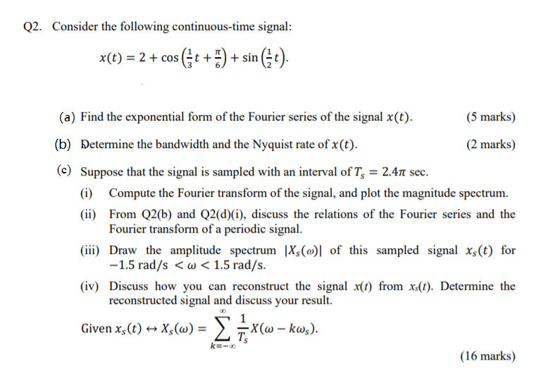Solved Q2. Consider the following continuous-time signal: | Chegg.com