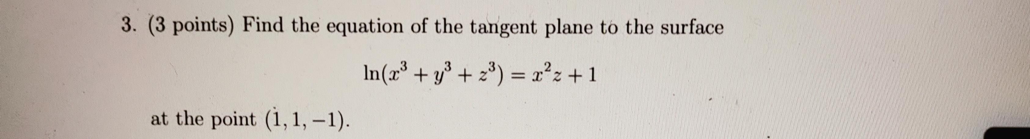Solved 3. (3 points) Find the equation of the tangent plane | Chegg.com