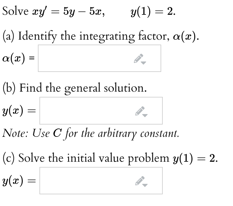 Solved Solve zy' = 5y – 5x, y(1) = 2. (a) Identify the | Chegg.com