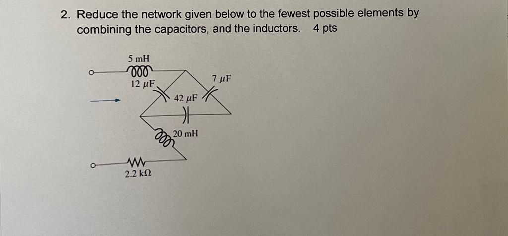 Solved 2. Reduce the network given below to the fewest | Chegg.com
