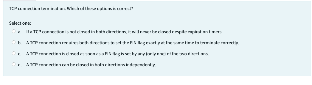 Solved TCP connection termination. Which of these options is | Chegg.com Solved TCP connection termination. Which of these options is | Chegg.com