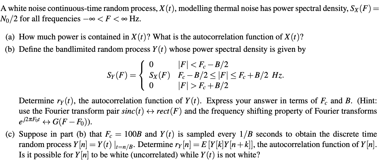 Solved A white noise continuous-time random process, X(t), | Chegg.com