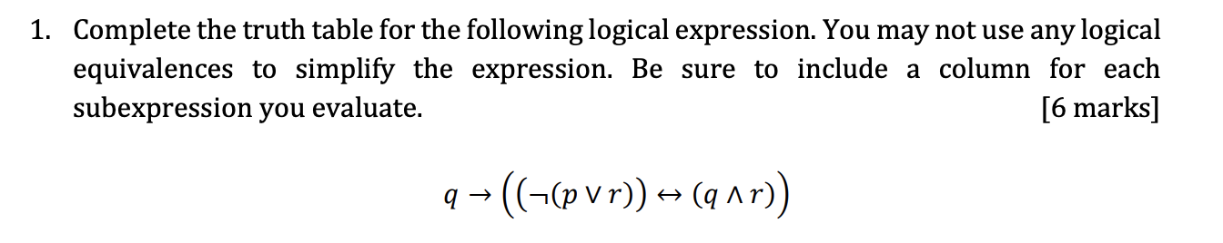 Solved 1. Complete the truth table for the following logical | Chegg.com