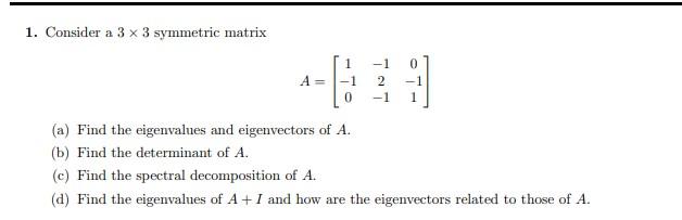 Solved 1. Consider a 3×3 symmetric matrix | Chegg.com