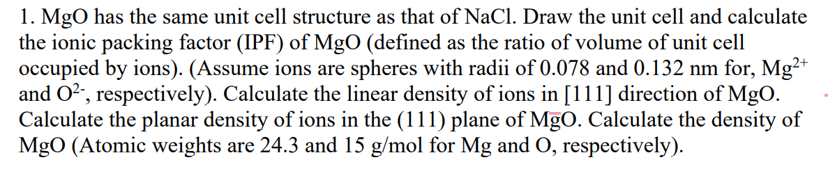 Solved 1. MgO has the same unit cell structure as that of | Chegg.com