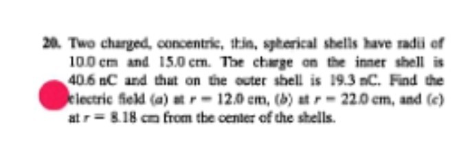 Solved 20. Two charged, concentric, thin, spherical shells | Chegg.com