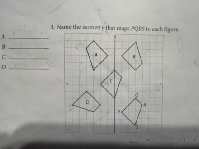 Solved 3. Name the isometry that maps PQRS to each figure. A | Chegg.com