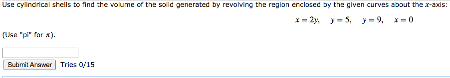 Solved Use cylindrical shells to find the volume of the | Chegg.com