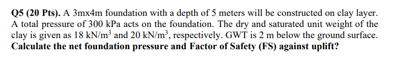 Solved Q5 (20 Pts). A 3mx4m foundation with a depth of 5 | Chegg.com