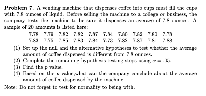 Solved Problem 7. A vending machine that dispenses coffee | Chegg.com