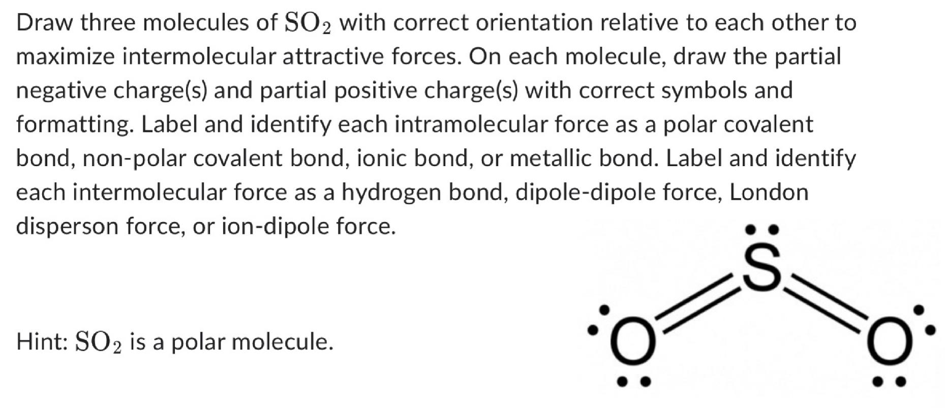 Solved Draw three molecules of SO2 with correct orientation | Chegg.com