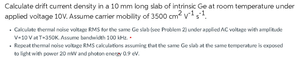 Solved Calculate drift current density in a 10 mm long slab | Chegg.com