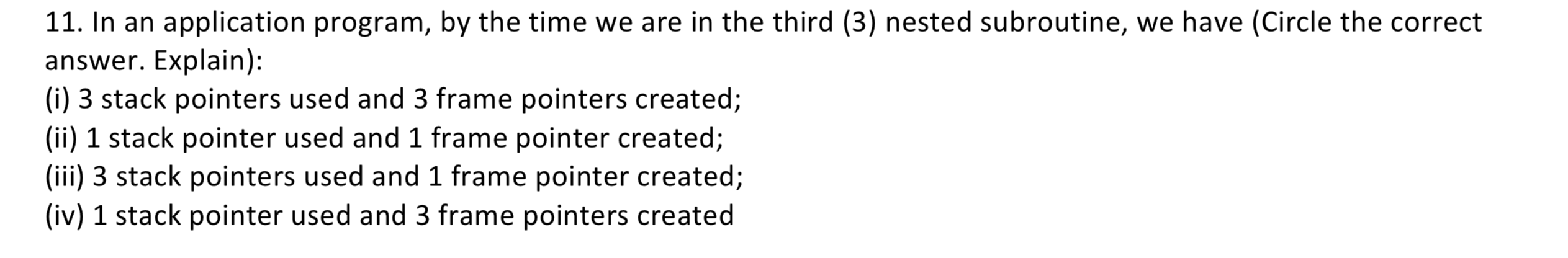 Solved 11. In an application program, by the time we are in | Chegg.com