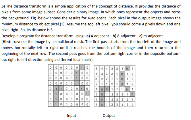 5) The distance transform is a simple application of | Chegg.com