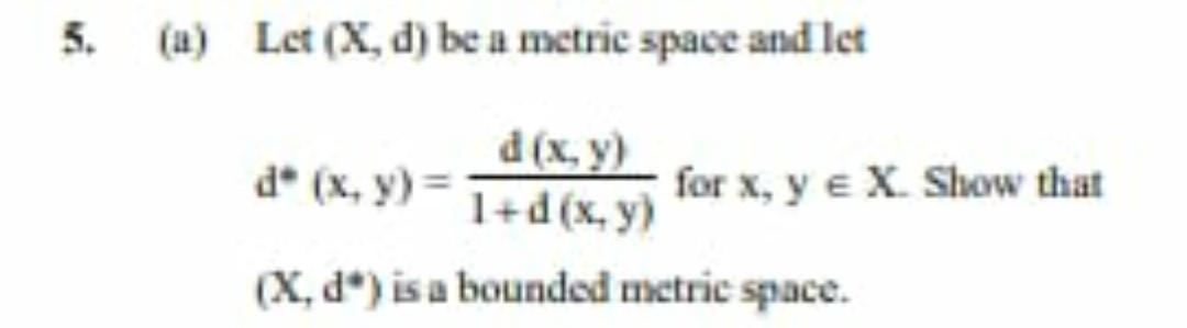 Solved 5 A Let X D Be A Metric Space And Let D X Y D