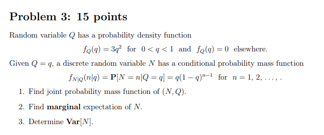 Solved a Problem 3: 15 points Random variable Q has a | Chegg.com