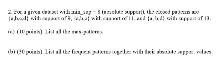 2. For a given dataset with min sup = 8 (absolute | Chegg.com