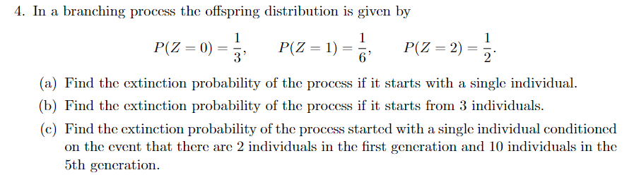 Solved 4. In a branching process the offspring distribution | Chegg.com