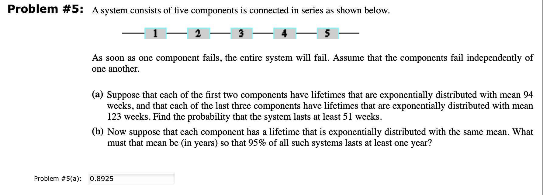 Solved Problem #5: A system consists of five components is | Chegg.com