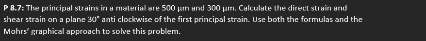 8.7: The principal strains in a material are 500μm | Chegg.com
