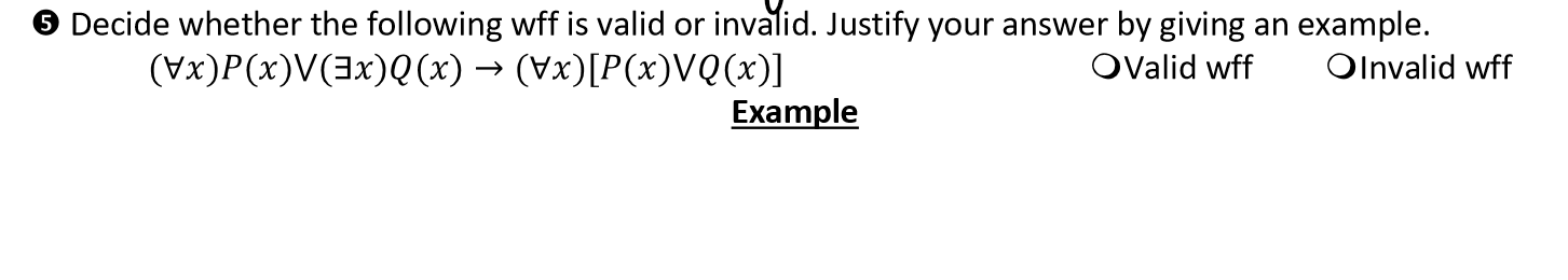 Solved (5 Decide whether the following wff is valid or | Chegg.com