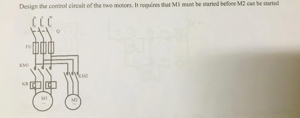 Solved Design the control circuit of the two motors. It | Chegg.com