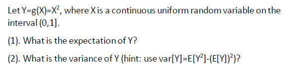 Solved Let Ygxx Where X Is A Continuous Uniform Random 3193