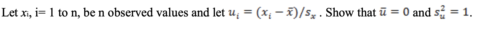 Solved Let xi,i=1 to n, be n observed values and let | Chegg.com