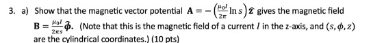 Solved a) Show that the magnetic vector potential | Chegg.com