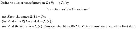 Solved Define the linear transformation L:P2 P2 by | Chegg.com