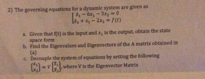 Solved 2) The governing equations for a dynamic system are | Chegg.com