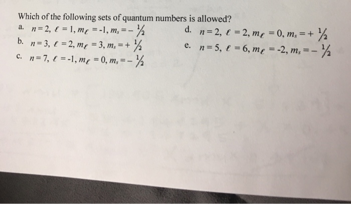 Solved Which of the following sets of quantum numbers is | Chegg.com
