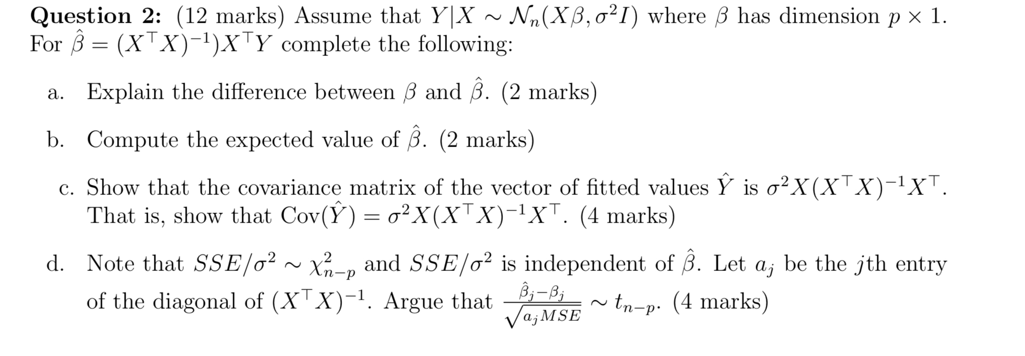 Solved Question 2: (12 ﻿marks) ﻿Assume that Y|x∼Nn(xβ,σ2I) | Chegg.com