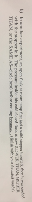 Solved b) In another experiment, an open flask at room temp | Chegg.com