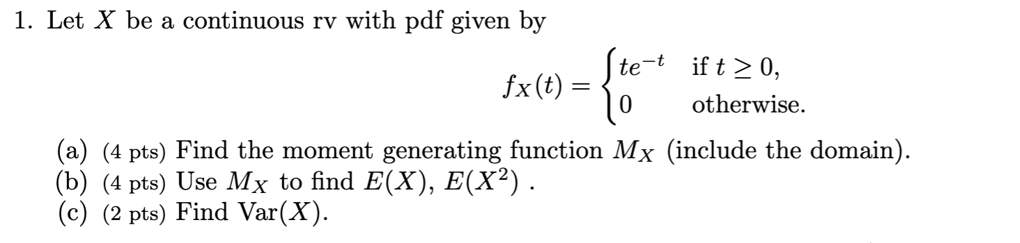 Solved a = 1. Let X be a continuous rv with pdf given by | Chegg.com