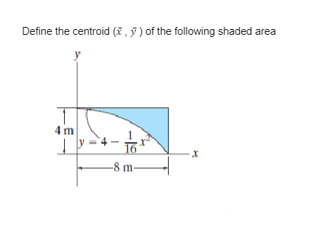 Solved Define the centroid (xˉ,yˉ) of the following shaded | Chegg.com