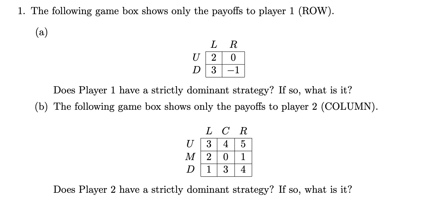 Solved 1. The following game box shows only the payoffs to | Chegg.com