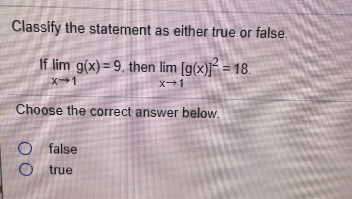 Solved Classify the statement as either true or false lim 6= | Chegg.com