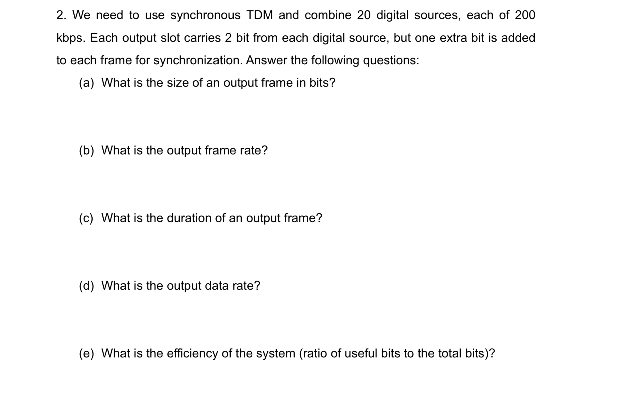 Solved We need to use synchronous TDM and combine 20 digital | Chegg.com