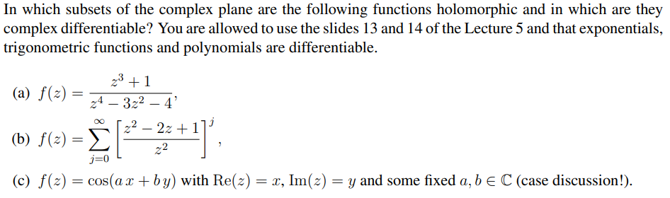 Solved In which subsets of the complex plane are the | Chegg.com