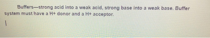 Buffers-strong acid into a weak acid, strong base | Chegg.com