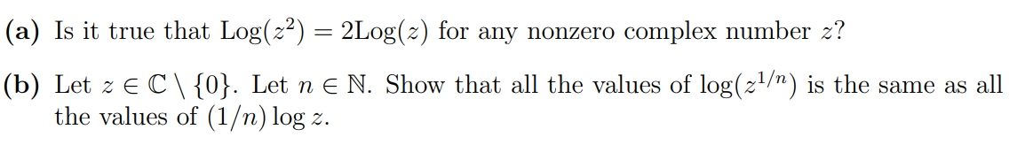 Solved (a) Is it true that log(z2)=2log(z) for any nonzero | Chegg.com