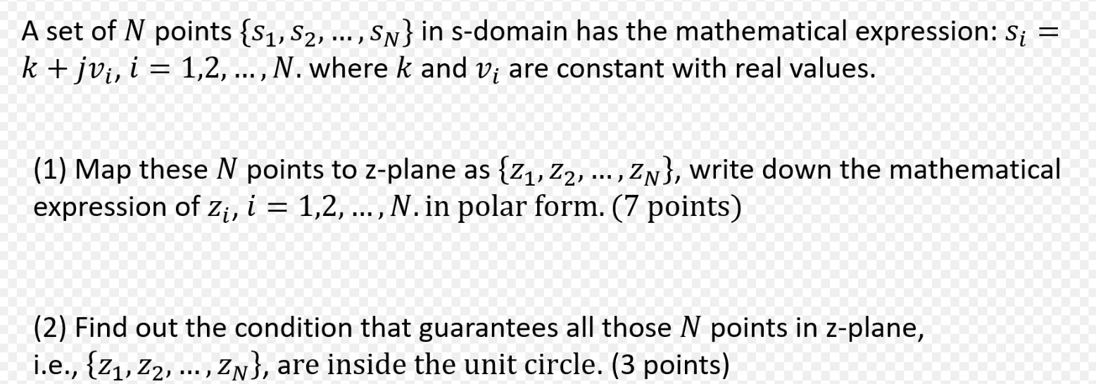 Solved A set of N ﻿points {s1,s2,dots,sN} ﻿in s-domain has | Chegg.com