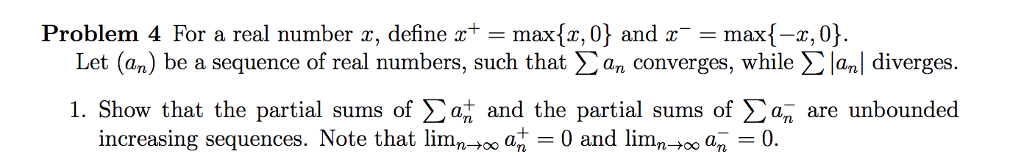 Solved Problem 4 For a real number x, define x+-max(x,0} and | Chegg.com