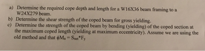 a) Determine the required cope depth and length for a | Chegg.com