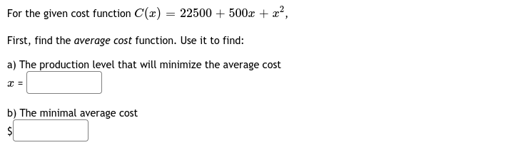 Solved For the given cost function C(x)=22500+500x+x2, | Chegg.com
