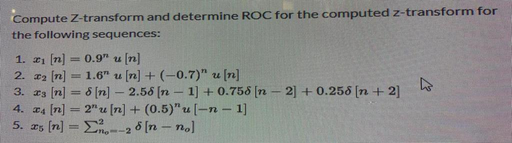 Solved Compute Z-transform and determine ROC for the | Chegg.com